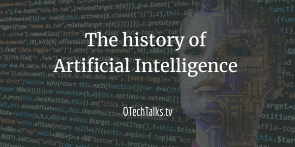 The history of Artificial Intelligence - Past and Present